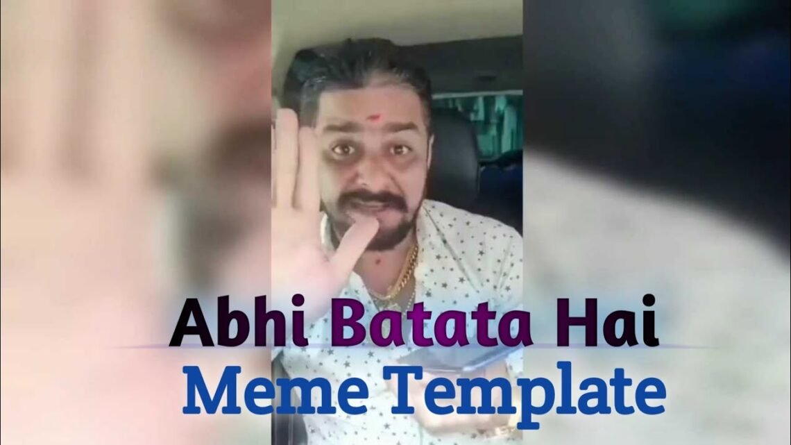 Abhi Batata Hai Me Hindustani Bhau Meme Template Memes Download