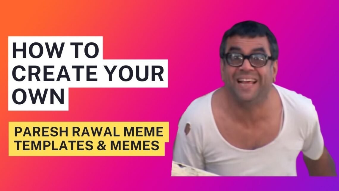 Paresh Rawal Meme Template Videos Download